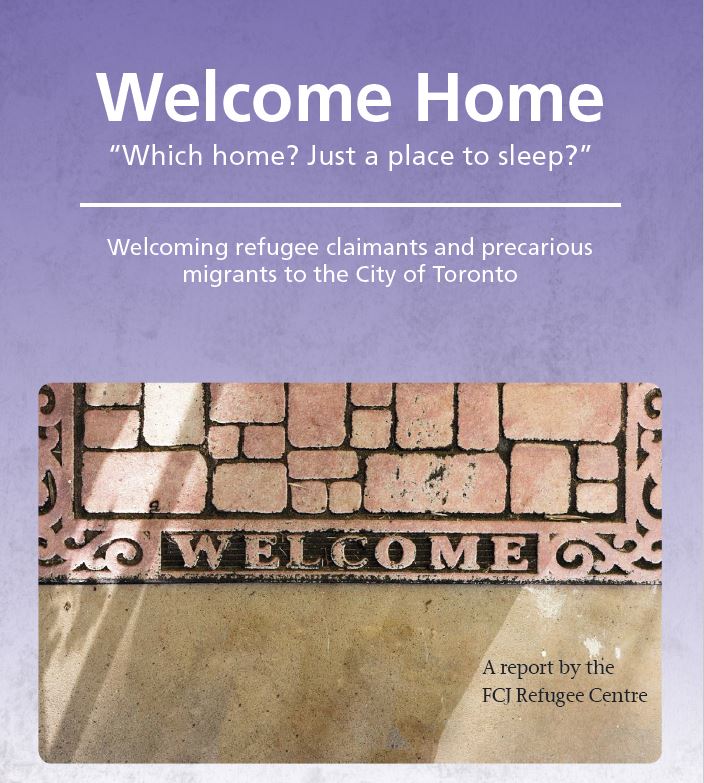 Welcome Home: The experience of refugee claimants and other precarious ...
